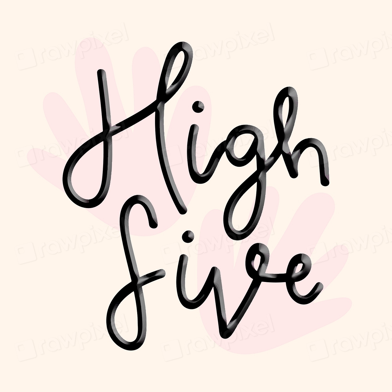 High five cursive typography text | Free Photo - rawpixel