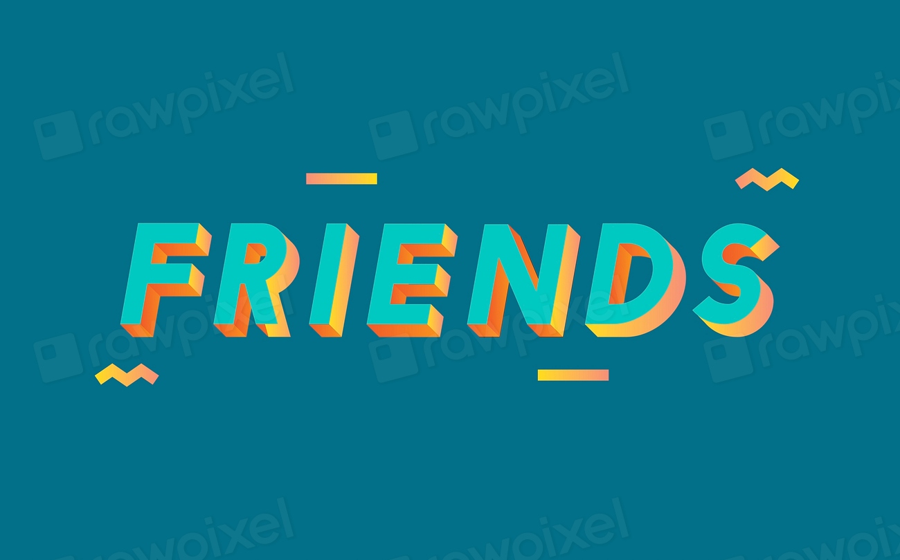 Friends word in 3D font | Premium Vector - rawpixel