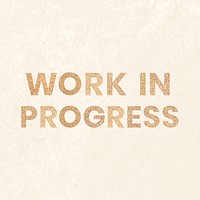 Glittery work in progress typography | Free Photo - rawpixel