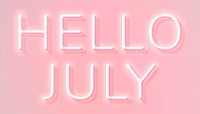 Hello July pink neon lettering | Free Photo - rawpixel