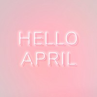 Hello April pink neon lettering | Free Photo - rawpixel