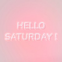 Glowing neon Hello Saturday! lettering | Free Photo - rawpixel