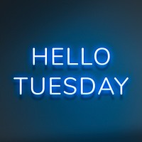 Glowing Hello Tuesday blue typography | Free Photo - rawpixel