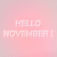 Glowing Hello November! neon text | Free Photo - rawpixel