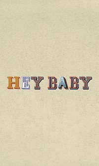 Decorative word illustration hey baby | Free Photo - rawpixel