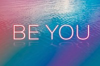 Be you text neon typography | Free Photo - rawpixel