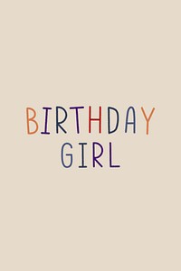 Birthday girl multicolored word illustration | Free Photo - rawpixel
