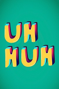 Uh huh psd funky word | Premium PSD - rawpixel