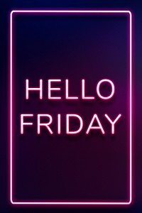 Neon frame Hello Friday border | Free Photo - rawpixel