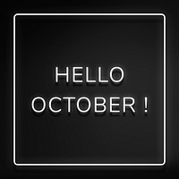 Neon Hello October! typography framed | Free Photo - rawpixel