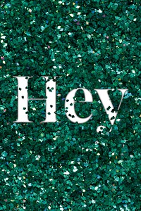 Hey glittery greeting message typography | Free Photo - rawpixel