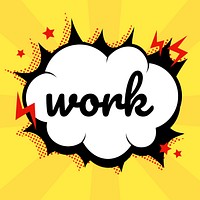 Work word comic speech bubble | Free Photo - rawpixel