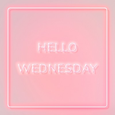 Neon Hello Wednesday text framed | Free Photo - rawpixel