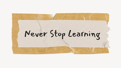 Never stop learning, motivational quote | Free Photo - rawpixel