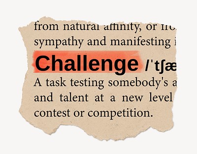Challenge definition, ripped dictionary word, | Free Photo - rawpixel