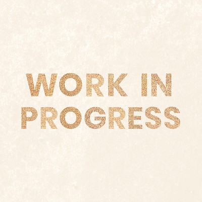 Glittery work in progress typography | Free Photo - rawpixel
