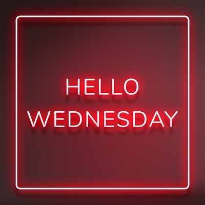 Hello Wednesday frame neon border | Free Photo - rawpixel