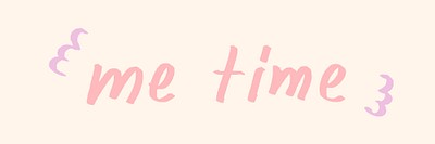 Me time doodle typography design | Premium PNG Sticker - rawpixel