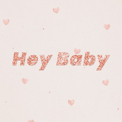 Glittery hey baby typography on heart | Free Photo - rawpixel