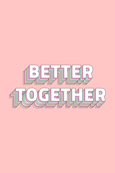 Better together layered typography retro | Free Photo - rawpixel