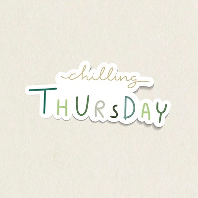 Chilling Thursday weekday typography sticker | Premium Vector - rawpixel