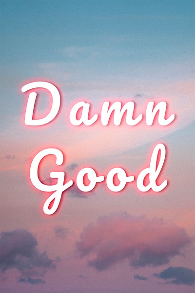 Glowing neon damn good template | Free PSD - rawpixel