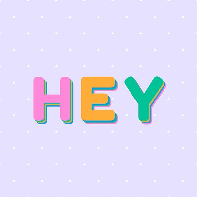 Hey psd greeting colorful typography | Premium PSD - rawpixel