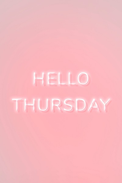 Hello Thursday pink neon text | Free Photo - rawpixel