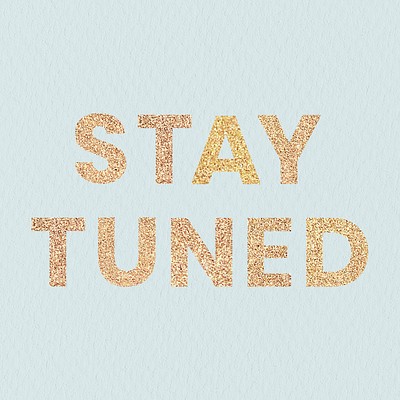 Glittery stay tuned typography design | Premium PNG Sticker - rawpixel