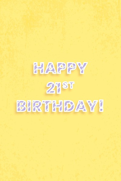 Happy 21st birthday! text diagonal | Free Photo - rawpixel