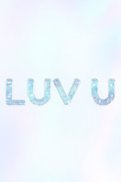 LUV U psd holographic message | Free PSD - rawpixel