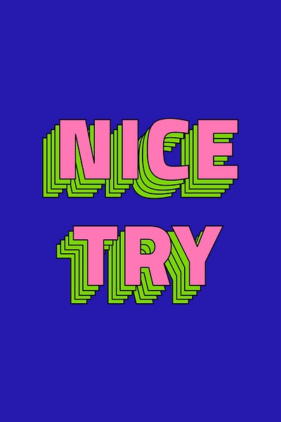 Nice try retro layered typography | Free Photo - rawpixel