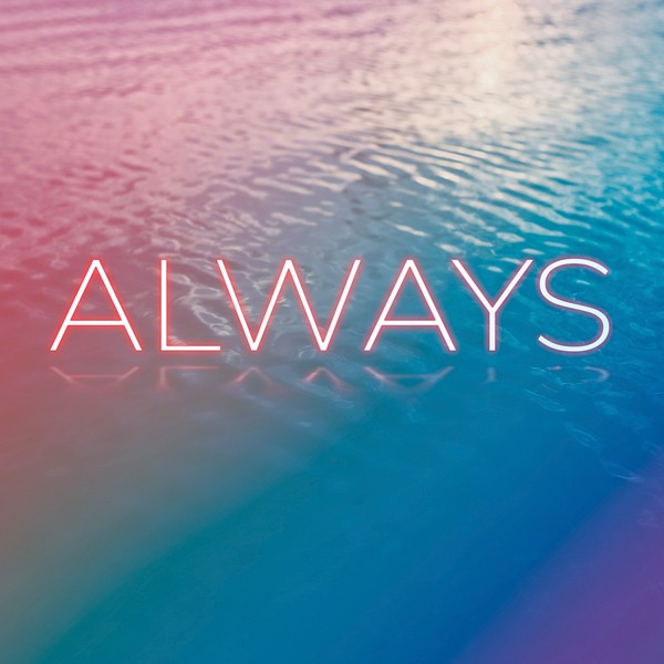 Always neon word typography ocean | Free Photo - rawpixel