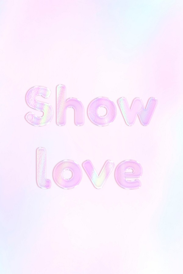 Show love lettering holographic effect | Free Photo - rawpixel