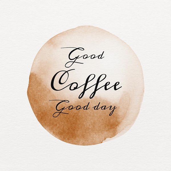 Good coffee good day quote | Free Photo - rawpixel