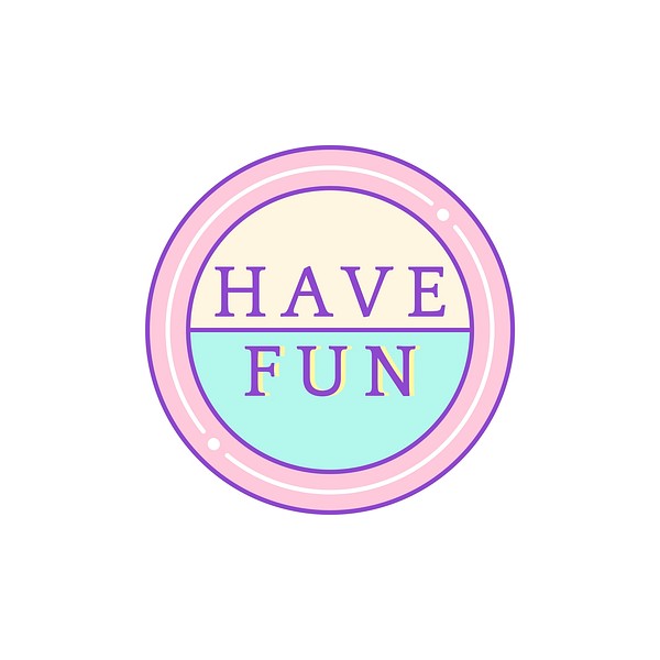 Cute and girly Have Fun | Premium Vector - rawpixel