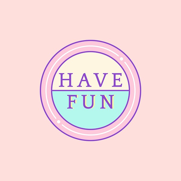 Cute girly Have Fun badge | Premium Vector - rawpixel