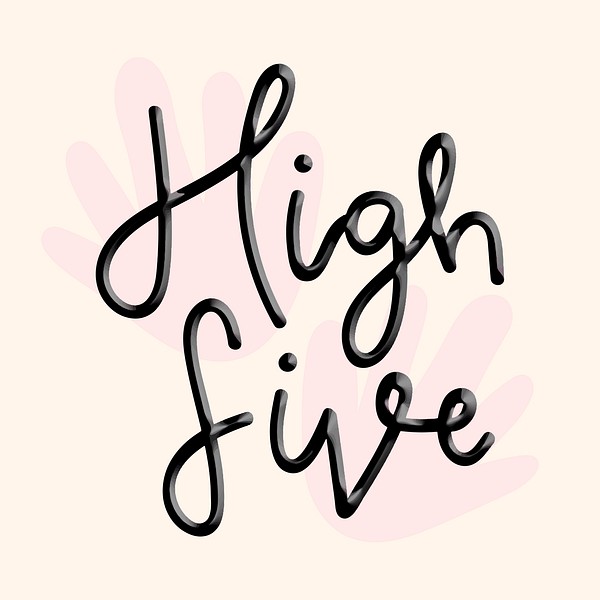 High five cursive typography text | Free Photo - rawpixel