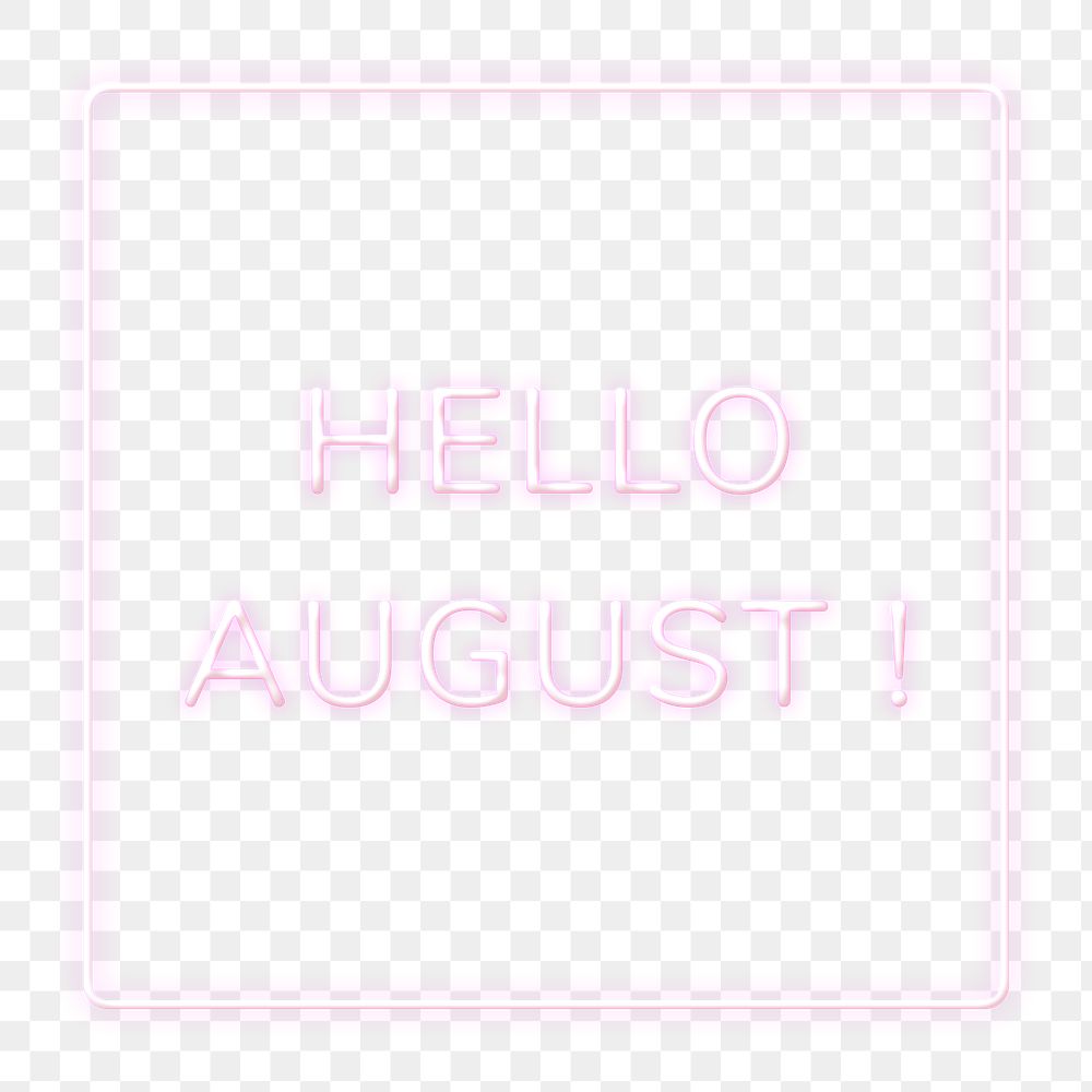 Neon frame Hello August! png | Free PNG Sticker - rawpixel