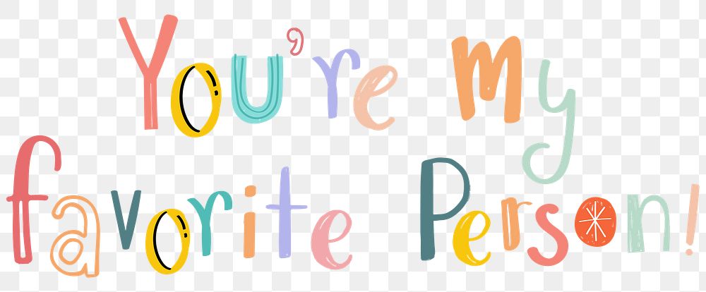You are my favorite person | Free PNG Sticker - rawpixel