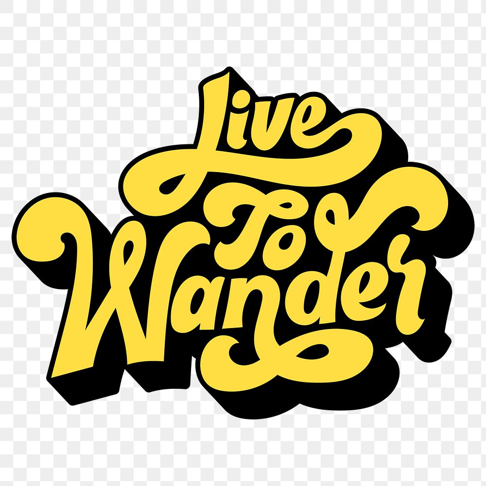 Yellow live to wander funky | Free PNG Sticker - rawpixel