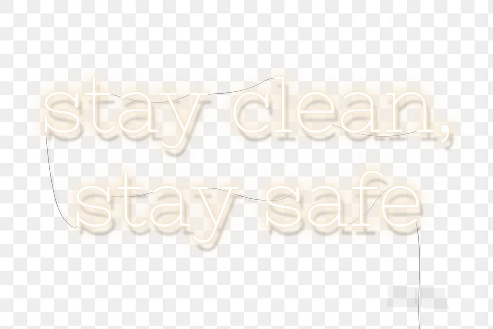 Stay clean, stay safe during the coronavirus | Free PNG Sticker - rawpixel