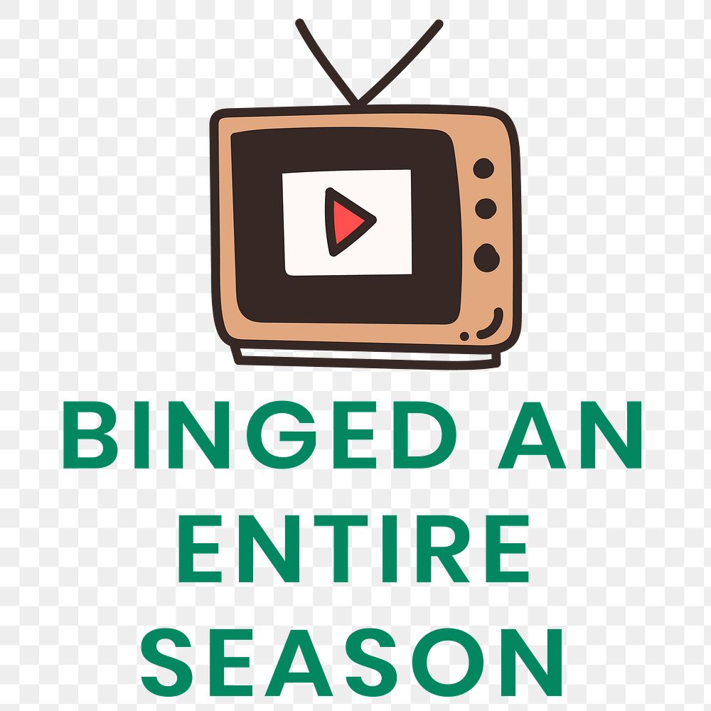 Binged an entire season, self | Premium PNG Sticker - rawpixel