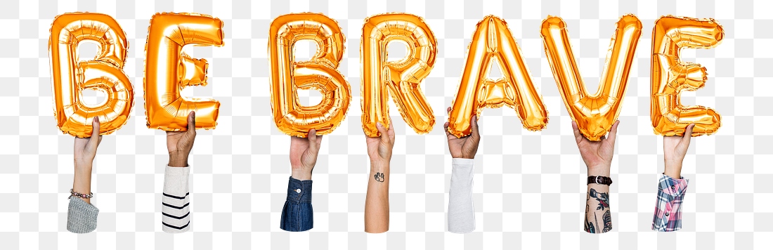 Be brave word png, hands | Premium PNG - rawpixel