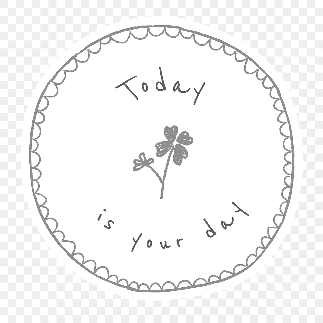 Today is your day design | Premium PNG Sticker - rawpixel