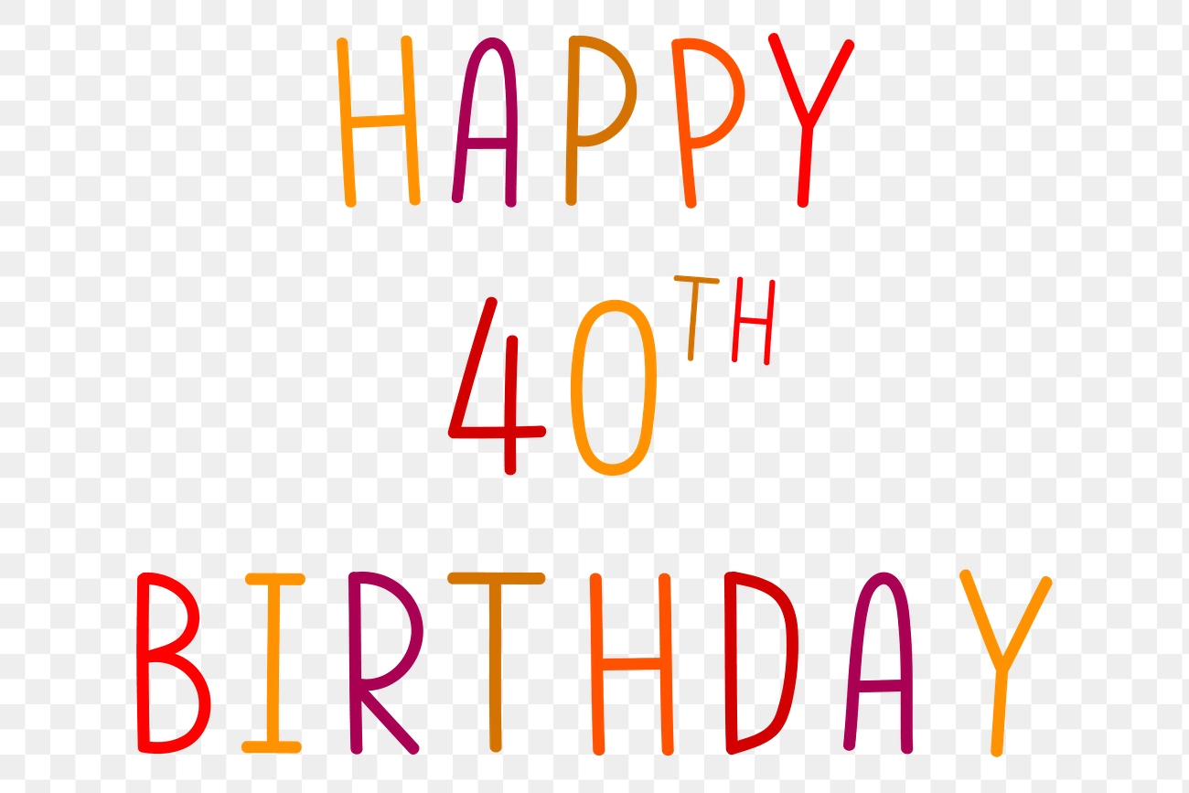Png happy 40th birthday colorful | Free PNG Sticker - rawpixel