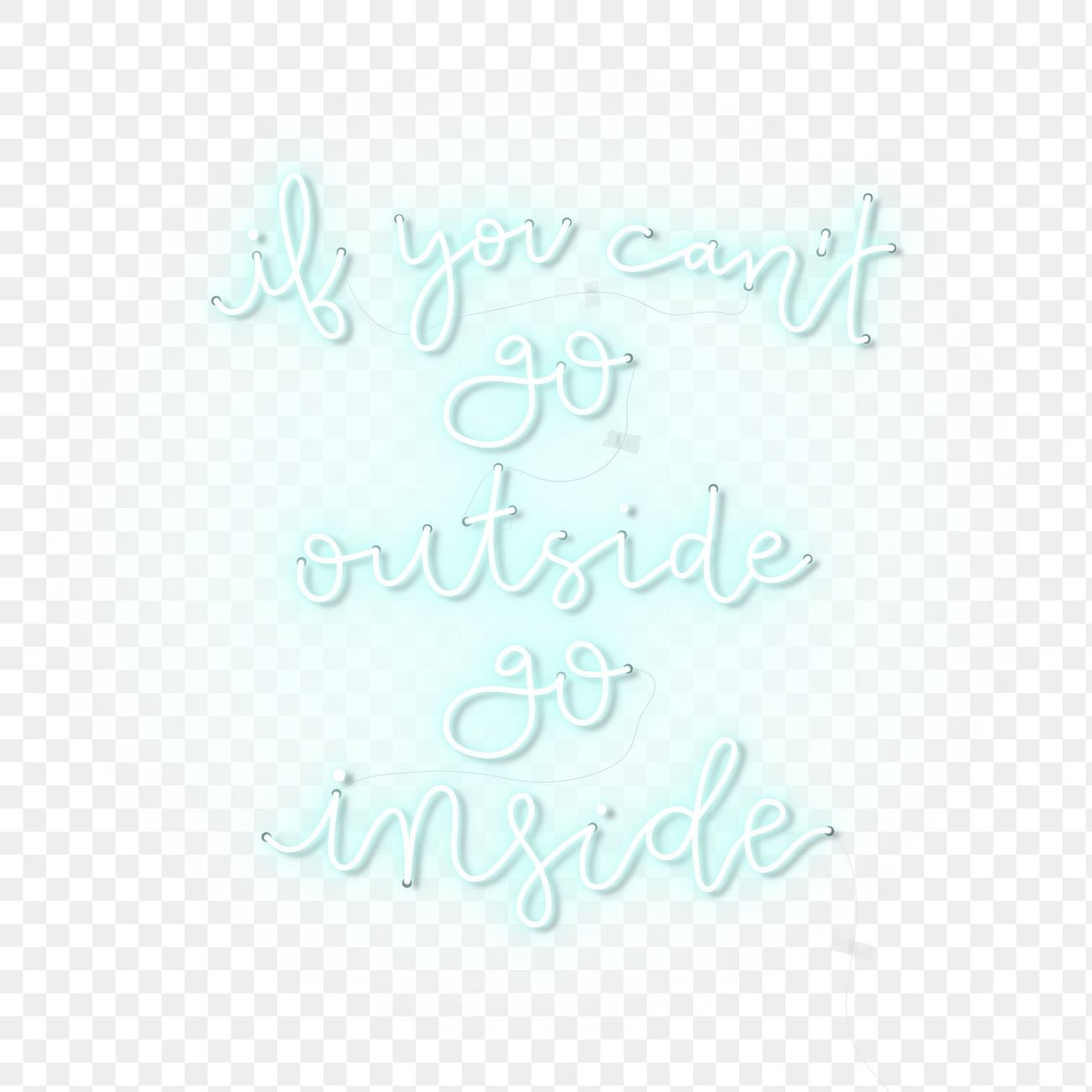 If you can't go outside, | Premium PNG Sticker - rawpixel