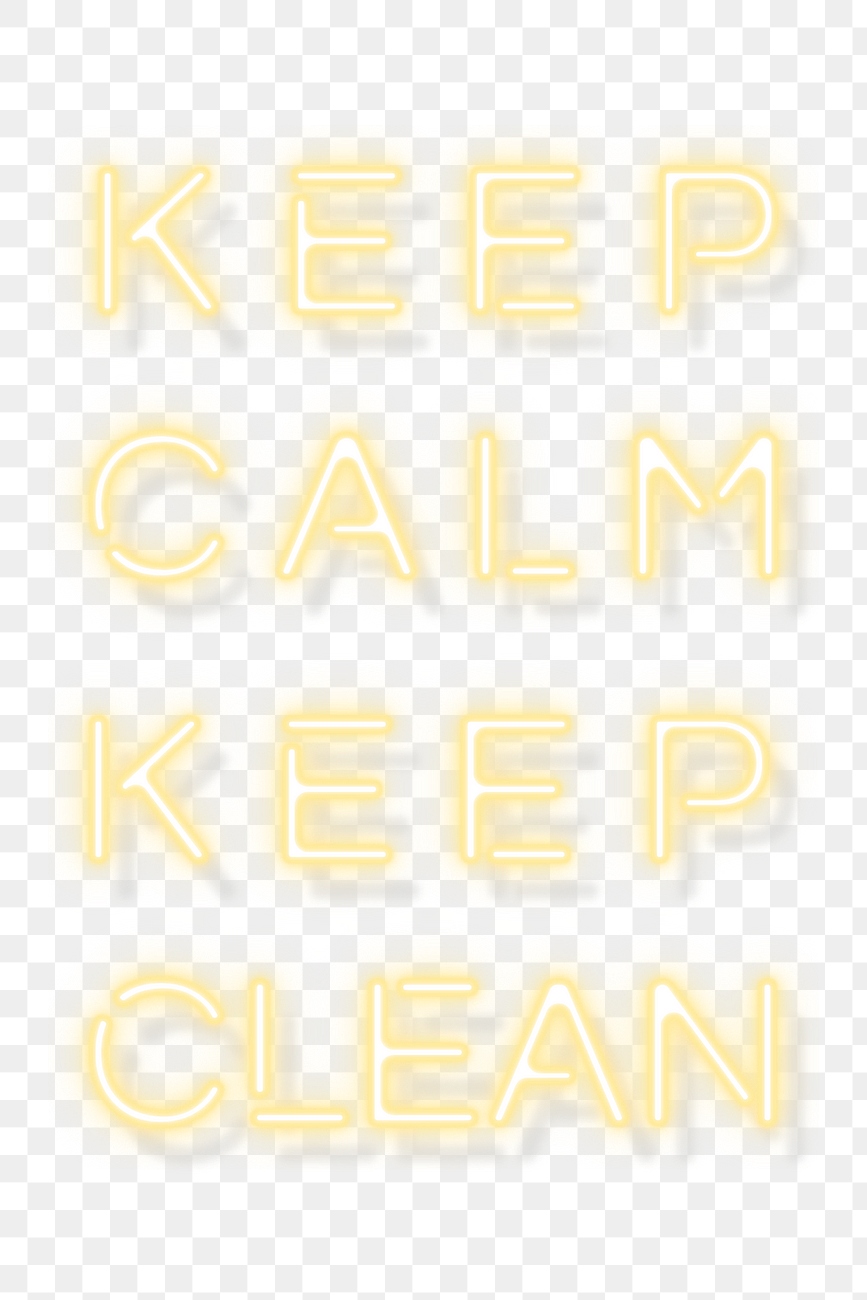 Keep calm, keep clean yellow | Free PNG Sticker - rawpixel