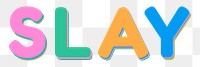 Png slay word art font | Premium PNG Sticker - rawpixel