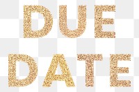 Glittery due date typography design | Free PNG Sticker - rawpixel